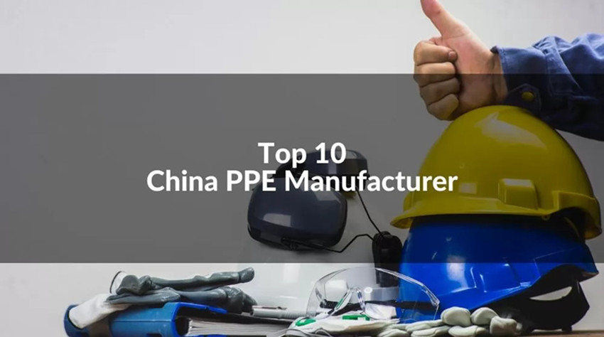 China Top 10 PPE Manufacturers (Updated 2026)